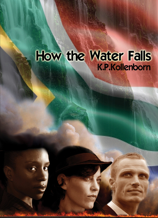 How the Water Falls by K.P. Kollenborn | Goodreads