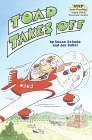 Toad Takes Off by Susan Schade | Goodreads