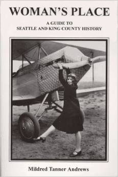 Woman's Place: A Guide to Seattle and King County History by Mildred ...