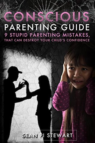 Conscious parent:: How to Discipline Your Child With Love. by Sean P.I ...