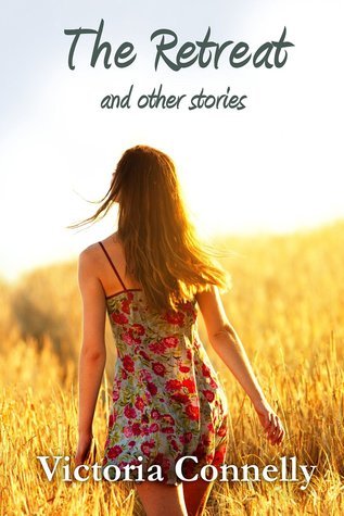 The Retreat and Other Stories by Victoria Connelly | Goodreads