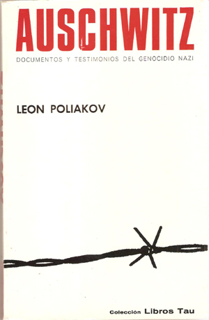 Auschwitz: documentos y testimonios del genocidio nazi by Léon Poliakov ...