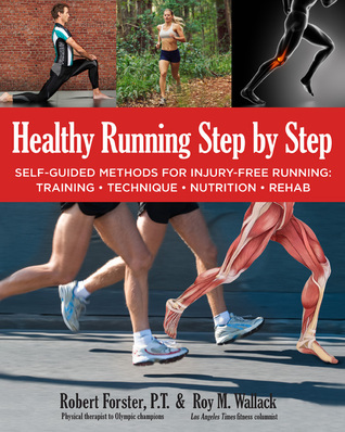 Healthy Running Step by Step: Self-Guided Methods for Injury-Free ...