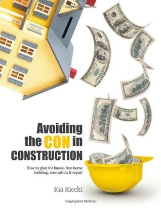 Avoiding the Con in Construction-How to plan for hassle-free home ...
