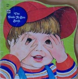 The Peek-A-Boo Book by Donna Lugg Pape | Goodreads