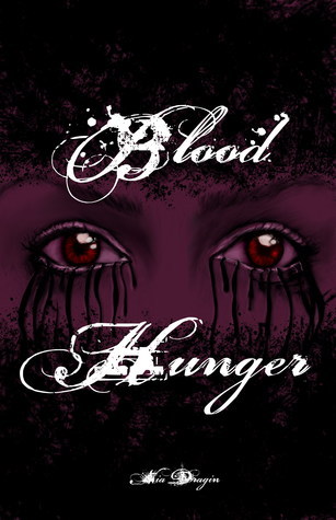 Blood Hunger (Eclipsing Trilogy, #1) by Nia Dragin | Goodreads
