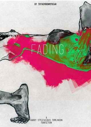 Fading by tothemoonmydear | Goodreads