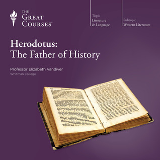 Herodotus: The Father of History by Elizabeth Vandiver | Goodreads