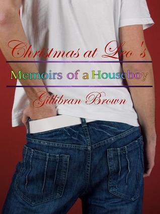 Christmas at Leo's (Memoirs of a Houseboy, #5) by Gillibran Brown ...