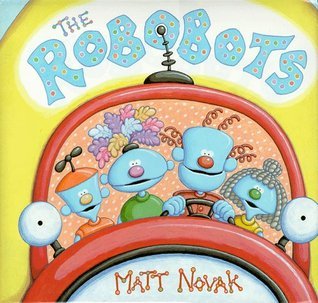 Robobots by Matt Novak | Goodreads
