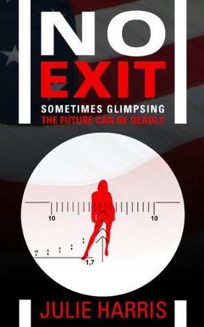 No Exit by Julie Harris | Goodreads