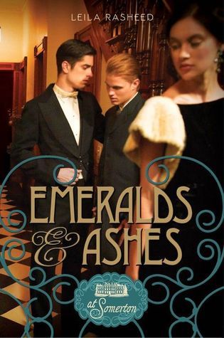 Emeralds & Ashes (At Somerton, #3) by Leila Rasheed | Goodreads