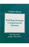 Strategic Compensation Student Manual, Building Strategic Compensation ...