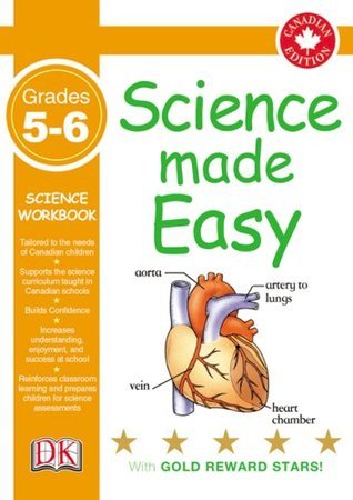 Science Made Easy Grade 5 To 6 by D.K. Publishing | Goodreads