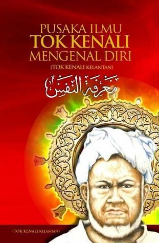 Pusaka Ilmu Tok Kenali Mengenal Diri by Tok Kenali Kelantan | Goodreads