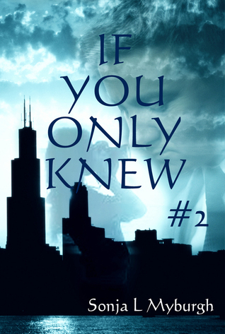 If You Only Knew: #2 by Sonja L. Myburgh | Goodreads