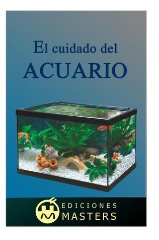 El cuidado del acuario (Spanish Edition) by Adolfo Pérez Agustí | Goodreads