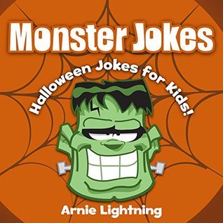 Monster Jokes: Funny Halloween Jokes for Kids by Arnie Lightning ...