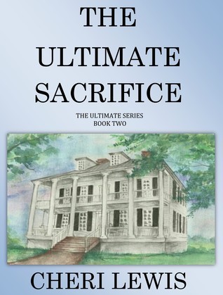The Ultimate Sacrifice by Cheri Lewis | Goodreads
