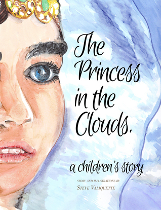 The Princess in the Clouds by Steve Valiquette | Goodreads