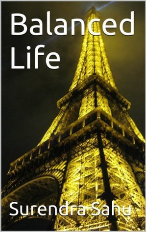 Balanced Life by Surendra Sahu | Goodreads