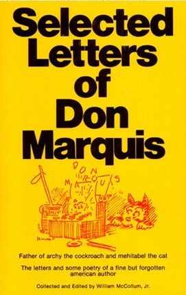 Selected Letters of Don Marquis by William McCollum | Goodreads