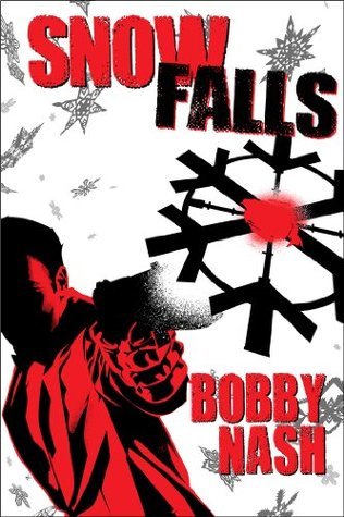 Snow Falls (Snow, #1) by Bobby Nash | Goodreads