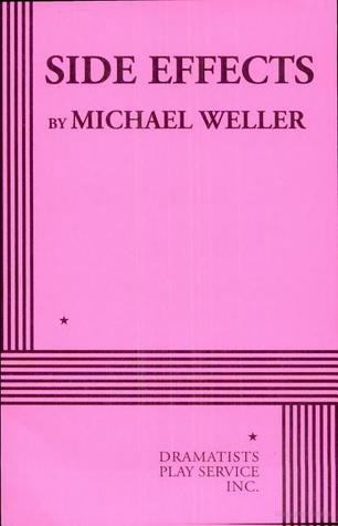 Side Effects by Michael Weller | Goodreads