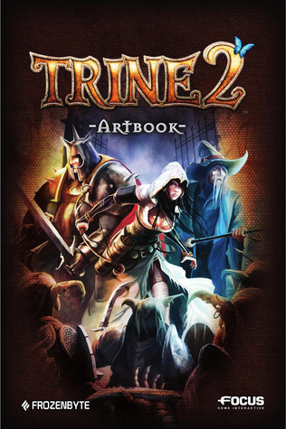 Trine 2 Artbook by Frozenbyte | Goodreads