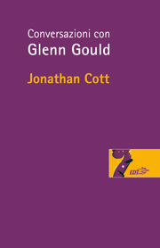 Conversazioni con Glenn Gould by Jonathan Cott | Goodreads