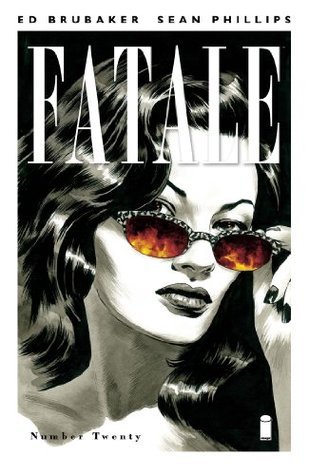 Fatale #20 by Ed Brubaker | Goodreads