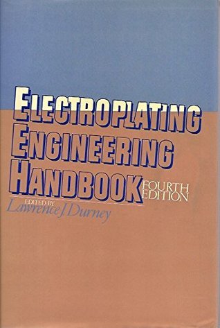 Graham's Electroplating Engineering Handbook, 4th Edition by Lawrence J ...