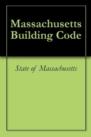 Massachusetts Building Code by Massachusetts | Goodreads