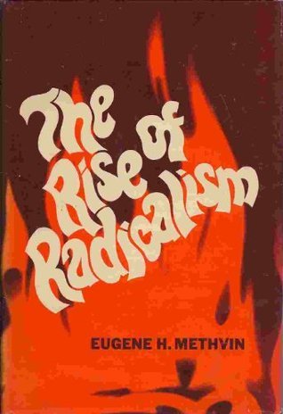 The rise of radicalism;: The social psychology of messianic extremism ...