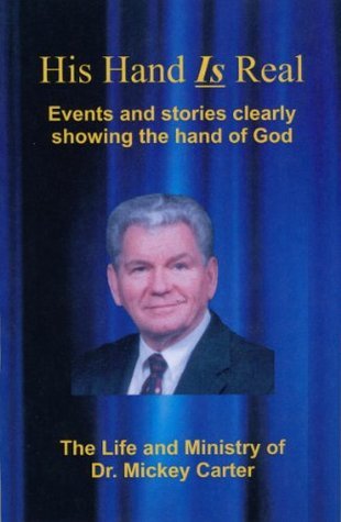 His Hand Is Real by Mickey Carter | Goodreads