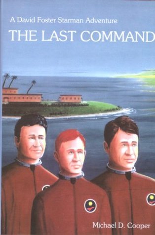The Last Command (Starman Series) by Michael D. Cooper | Goodreads