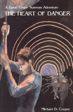 The Heart of Danger (Starman Series) by Michael D. Cooper | Goodreads