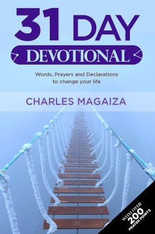 31 DAY DEVOTIONAL: WORDS, PRAYERS & DECLARATIONS TO CHANGE YOUR LIFE by ...