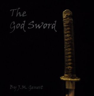 The God Sword by J.M. Genest | Goodreads