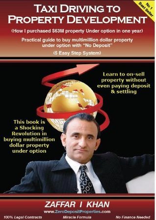Taxi Driving to Property Development by Zaffar Khan | Goodreads