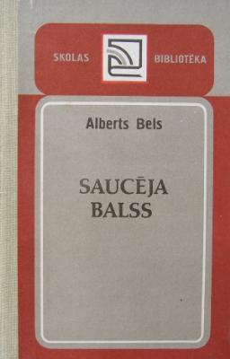 Saucēja balss by Alberts Bels | Goodreads