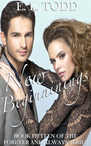 New Beginnings (Forever and Always, #15) by E.L. Todd | Goodreads