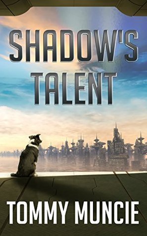 Shadow's Talent (The Talent Show #1) by Tommy Muncie | Goodreads