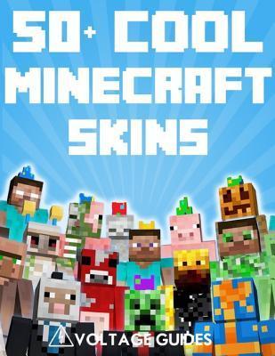 50+ Cool Minecraft Skins by Voltage Guides | Goodreads