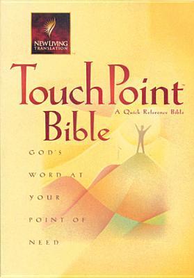 Touchpoint Bible: God's Word at Your Point of Need by Anonymous | Goodreads