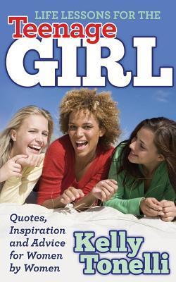 Life Lessons for the Teenage Girl: Quotes, Inspiration and Advice for ...