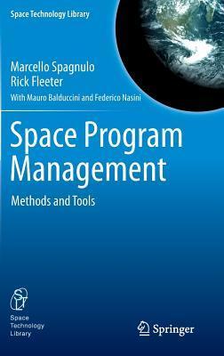 Space Program Management: Methods and Tools by Marcello Spagnulo ...