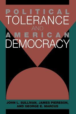Political Tolerance and American Democracy by John L. Sullivan | Goodreads