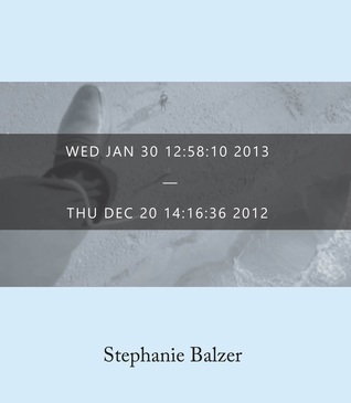 WED JAN 30 12:58:10 2013 - THU DEC 20 14:16:36 2012 by Stephanie Balzer ...