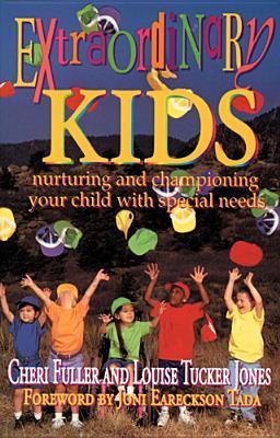 Extraordinary Kids: Nurturing and Championing Your Child With Special ...